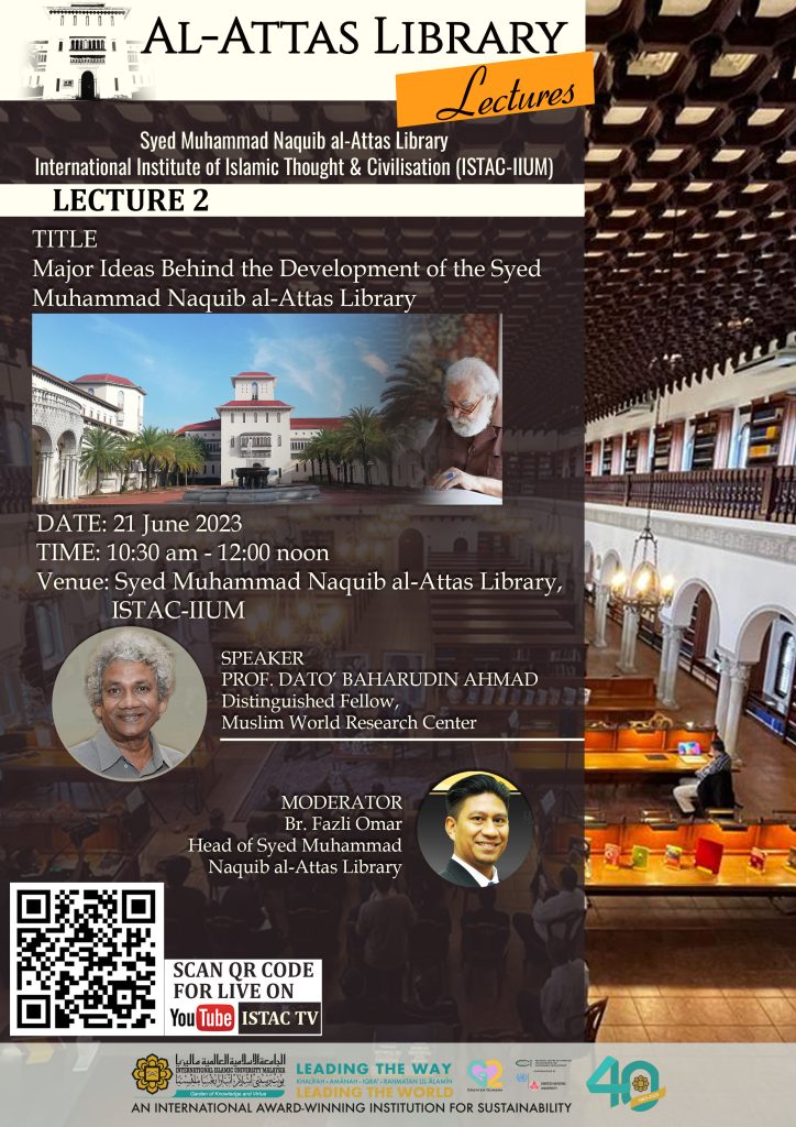 AL-ATTAS LIBRARY LECTURES – LECTURE 2 – ISTAC-IIUM